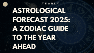 Horoscope 2025: Yearly Predictions for All Zodiac Signs